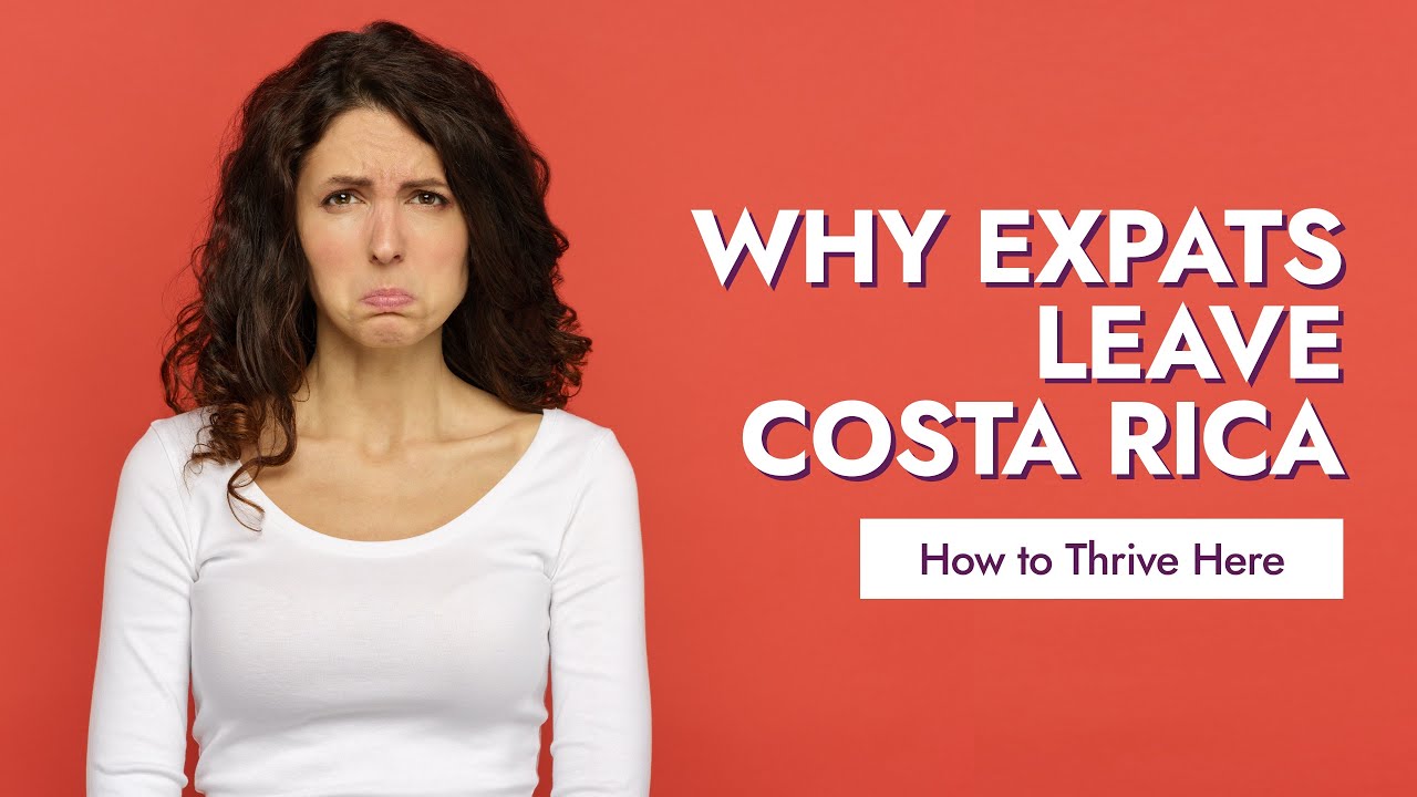 Why Do Expats Leave Costa Rica Things To Know Before You Make The Move